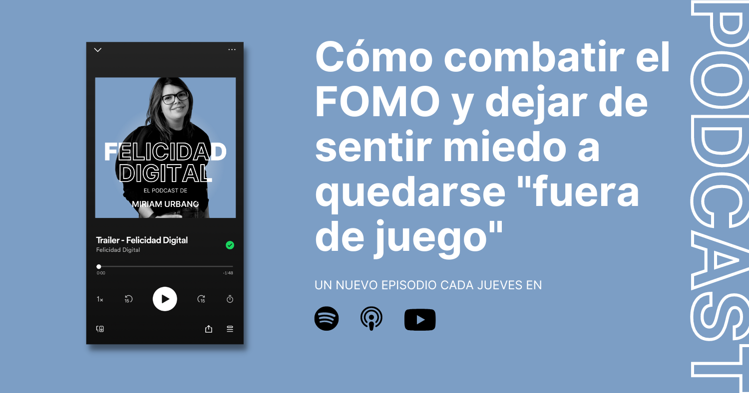 Cómo combatir el FOMO y dejar de sentir miedo a quedarse "fuera de ...
